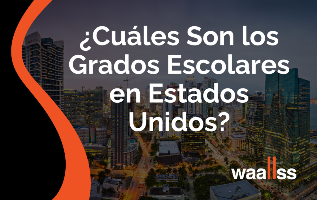 ¿Cuáles Son los Grados Escolares en Estados Unidos? | Waallss ...